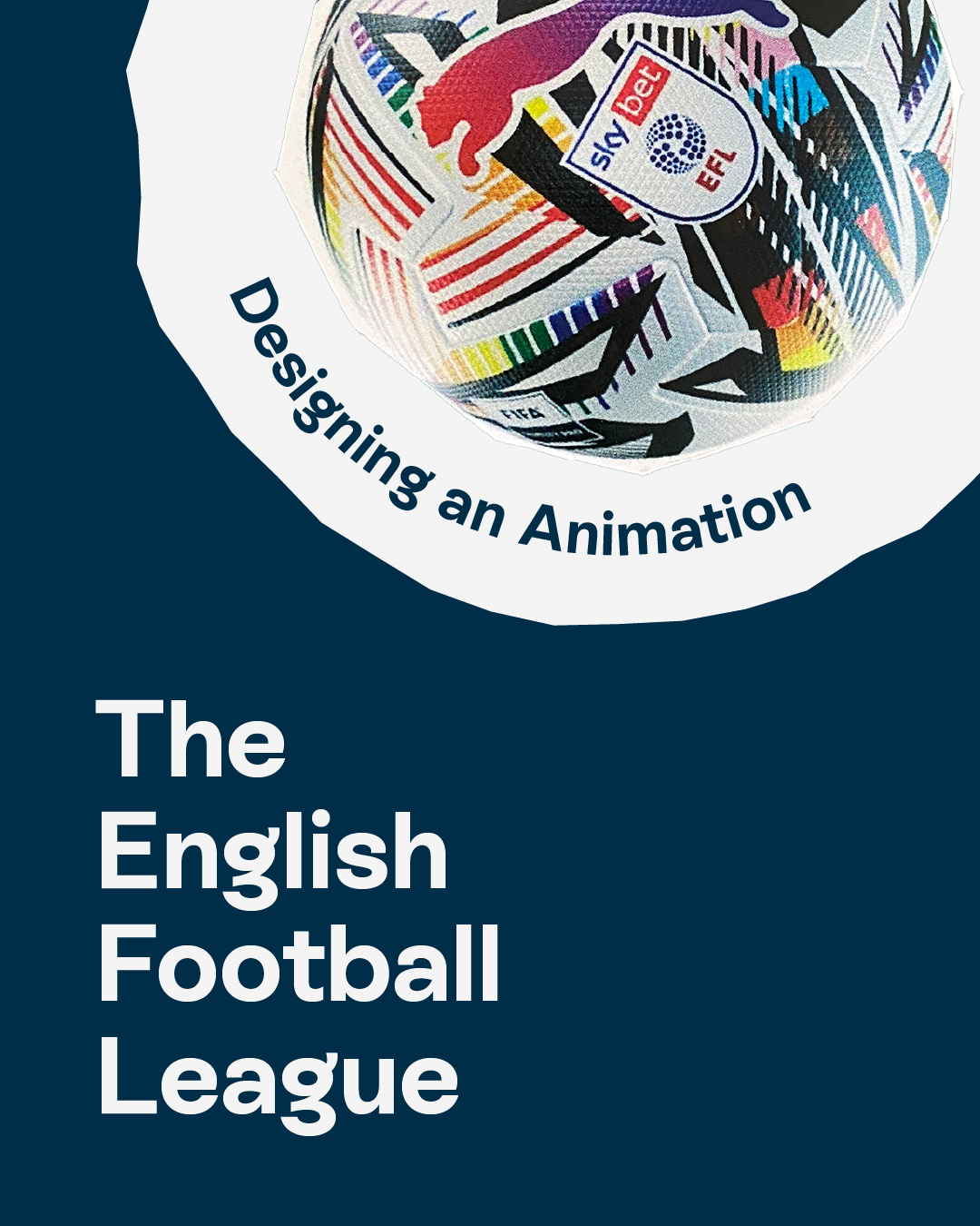 Behind the Scenes: The EFL Rainbow Ball Animation Process • Poke Marketing